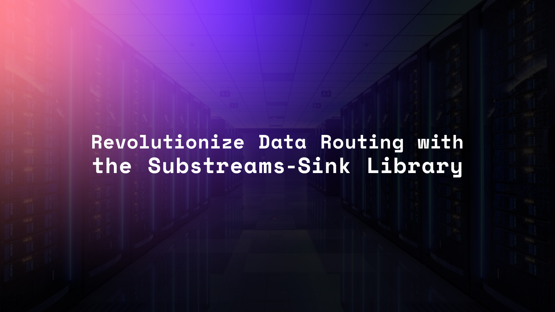 Revolutionize Data Routing With The Substreams Sink Library The Official Pinax Blog 6677