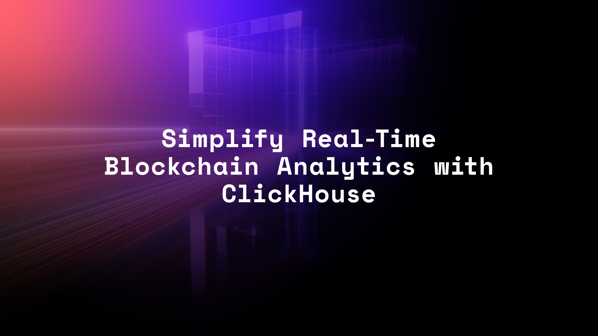 Simplify Real-Time Blockchain Analytics with ClickHouse - The Official Pinax Blog
