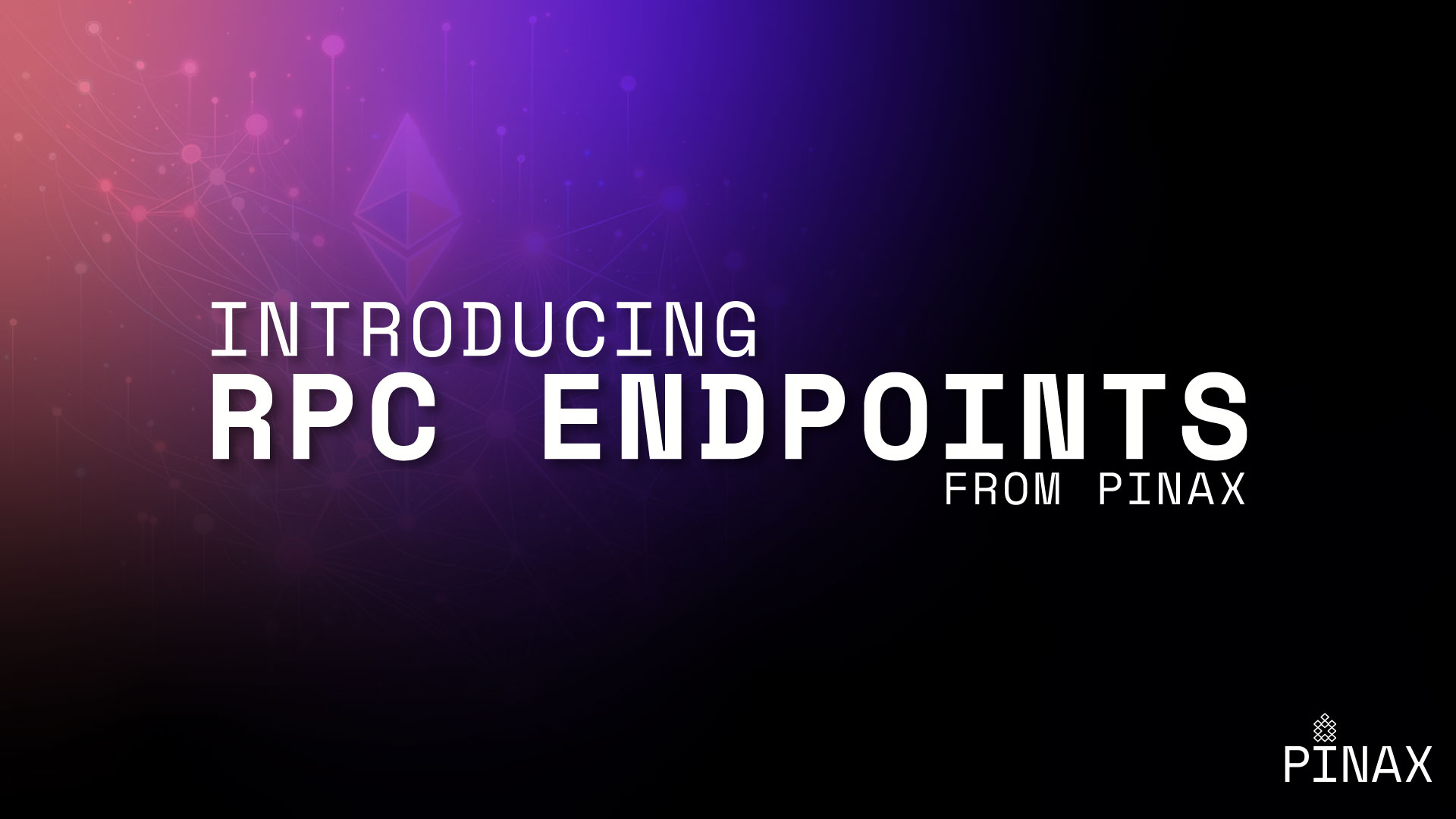 Introducing RPC Endpoints from Pinax - The Official Pinax Blog