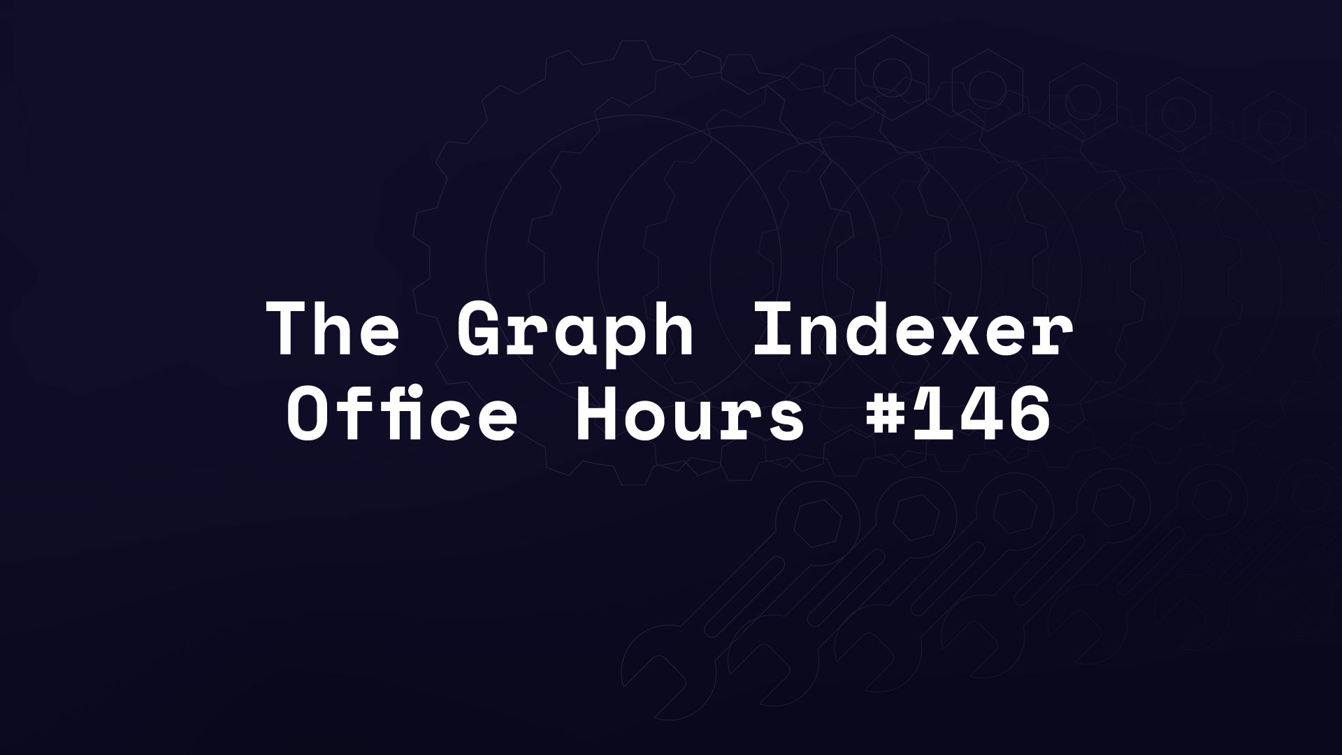 The Graph Indexer Office Hours #146 - The Official Pinax Blog