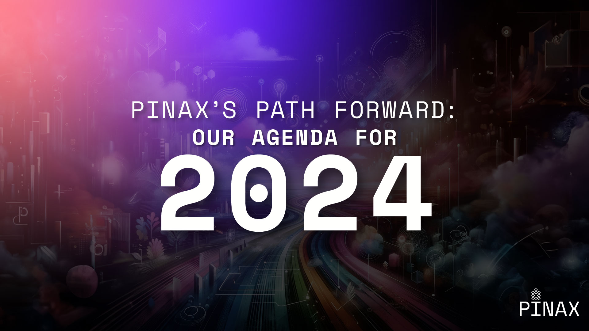 Pinax’s Path Forward: Our Agenda for 2024 - The Official Pinax Blog