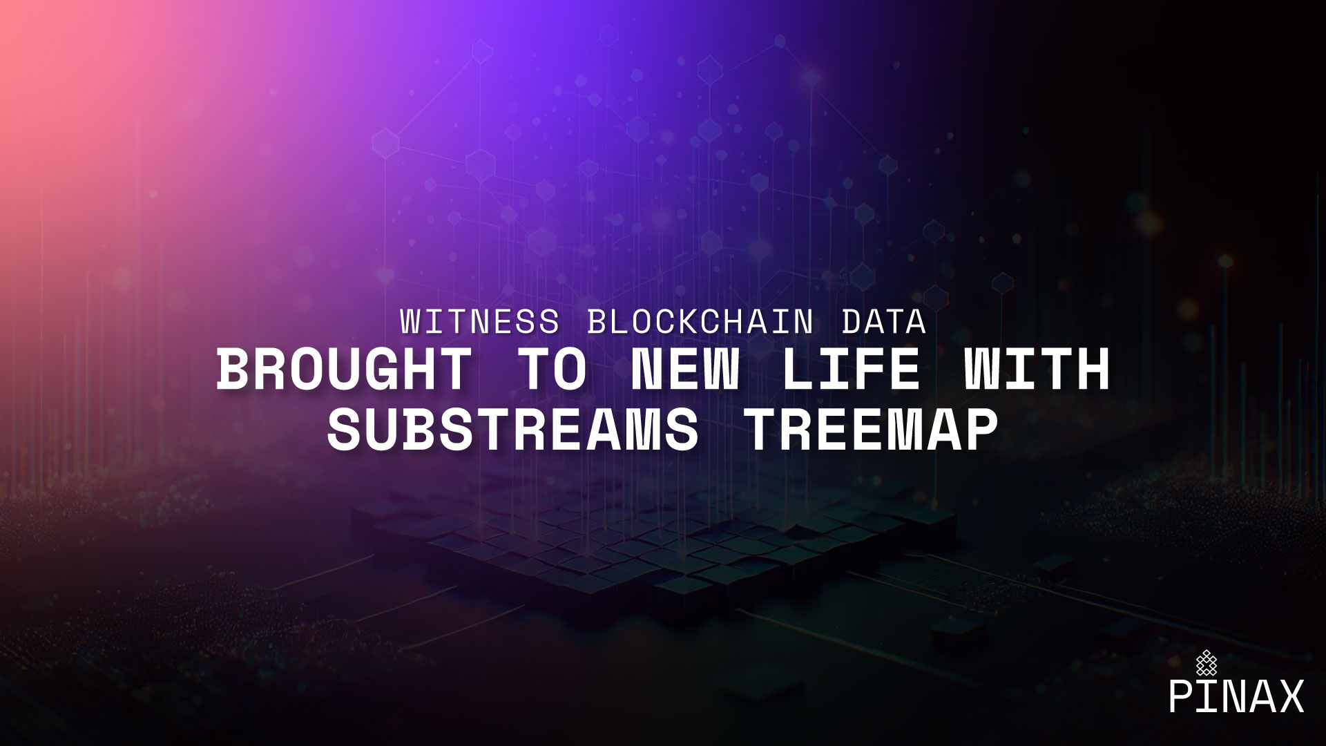 Witness Blockchain Data Brought to New Life with Substreams Treemap - The Official Pinax Blog