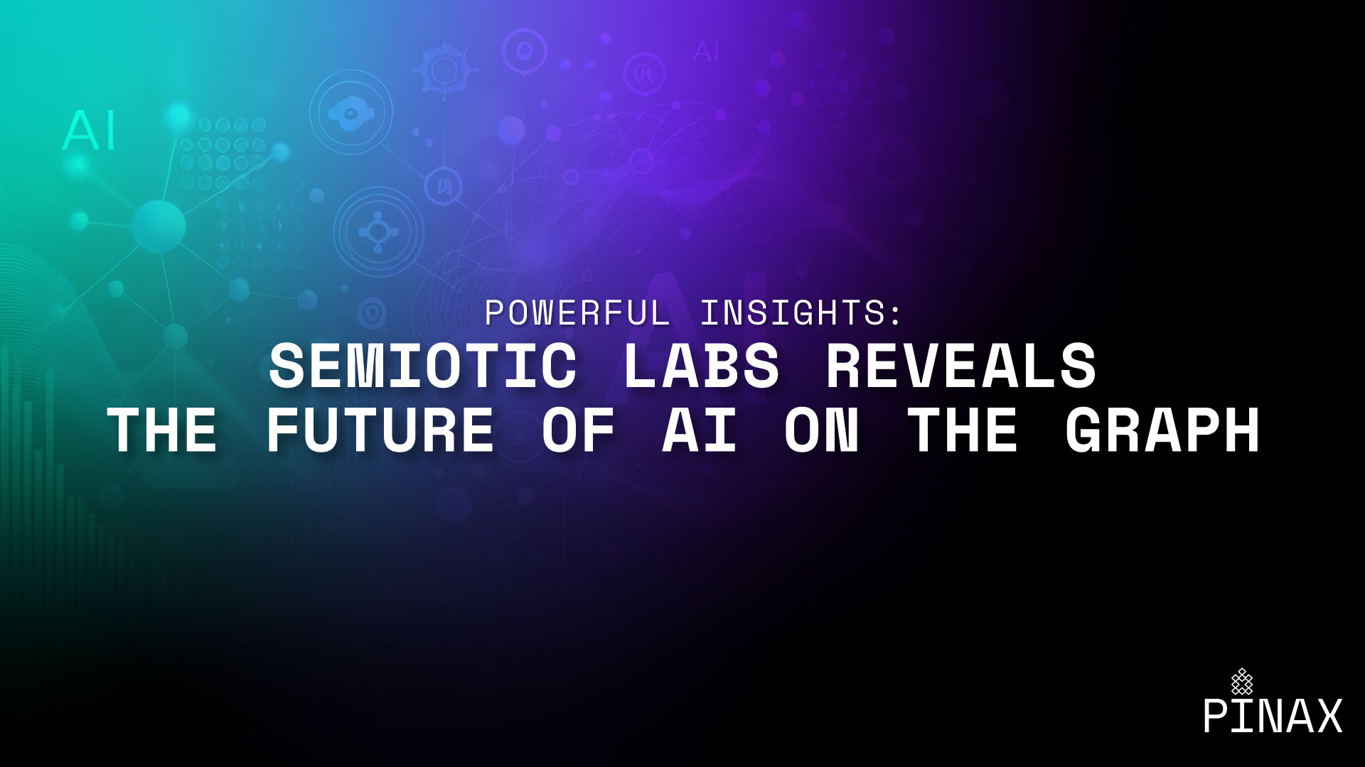 Powerful Insights: Semiotic Labs Reveals the Future of AI on The Graph ...
