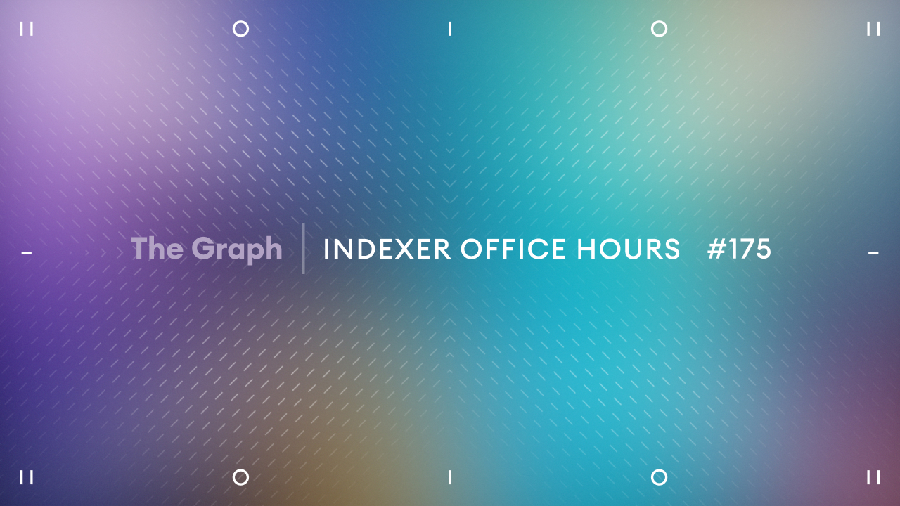 The Graph Indexer Office Hours #175 - The Official Pinax Blog