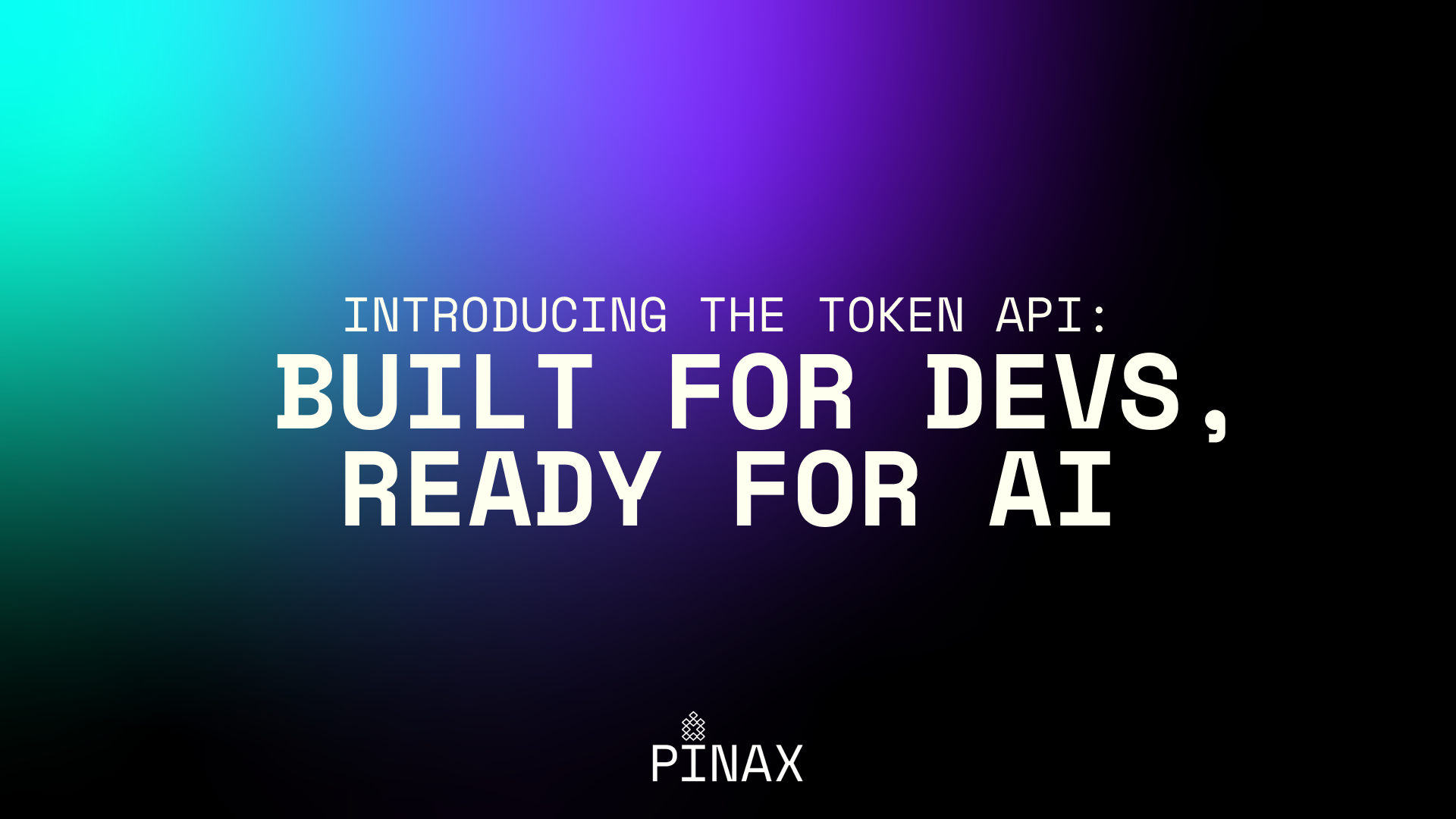 Introducing a new Token API: Built for Developers, Ready for AI - The Official Pinax Blog